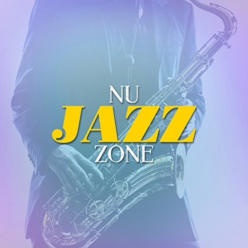 Play Nu Jazz Zone by Nu Jazz on Amazon Music