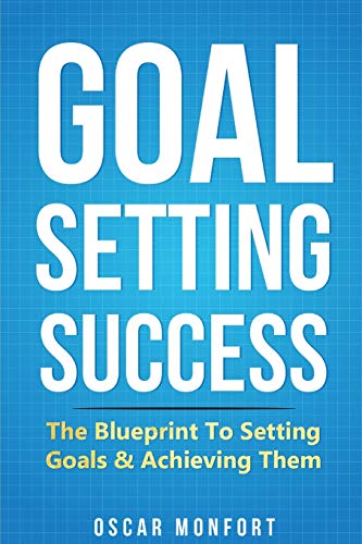 Snapklik.com : Goal Setting Success: The Blueprint To Setting Goals ...