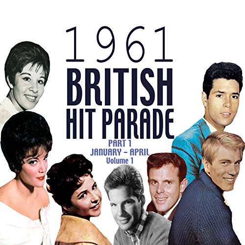 The 1961 British Hit Parade Part 1 Vol. 1 [Clean] von VARIOUS ARTISTS ...