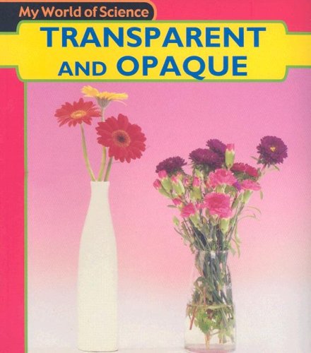 Transparent and Opaque (Heinemann First Library): Royston, Angela ...