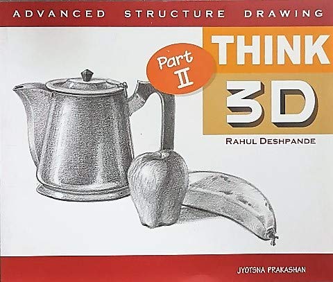 Buy Advanced Structure Drawing: Think 3D: Part II Book Online at Low ...