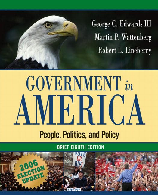 Buy GOVERNMENT IN AMERICA: PEOPLE, POLITICS, AND POLICY, BRIEF EDITION ...