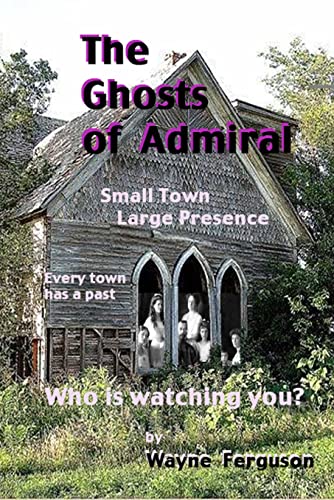 The Ghosts of Admiral: Who is Watching You. - Kindle edition by ...