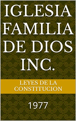 Amazon.com: Iglesia Familia de Dios: Constitución y Reglamentos ...