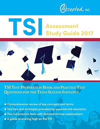 TSI Assessment Study Guide 2017: TSI Test Preparation Book and Practice ...