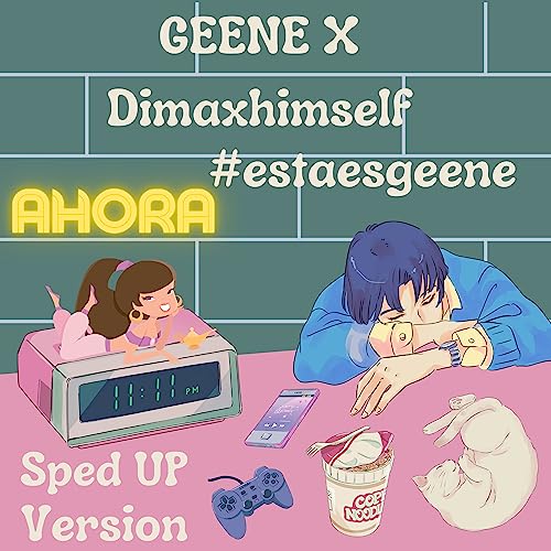 Amazon.co.jp: Ahora a Ahora (Sped Up) : Geene: Digital Music