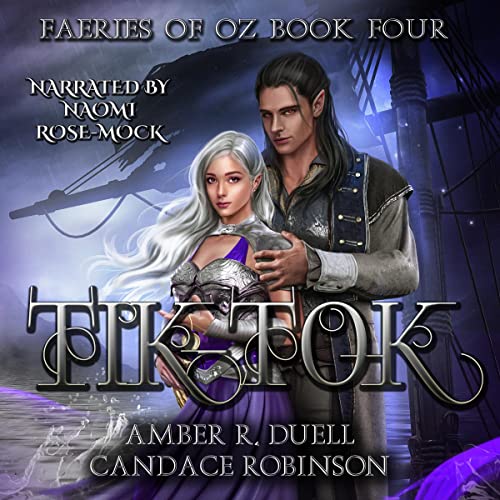 Tik-Tok: Faeries of Oz, Book 4 (Audio Download): Candace Robinson, Amber R. Duell, Naomi Rose ...