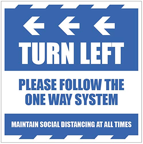 Turn left Please follow the one way system and maintain social ...