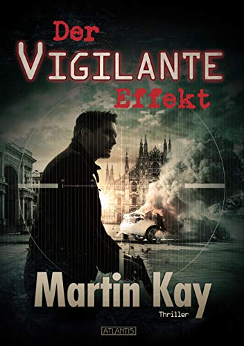 Der Vigilante-Effekt eBook : Kay, Martin, Freier, Mark: Amazon.de ...