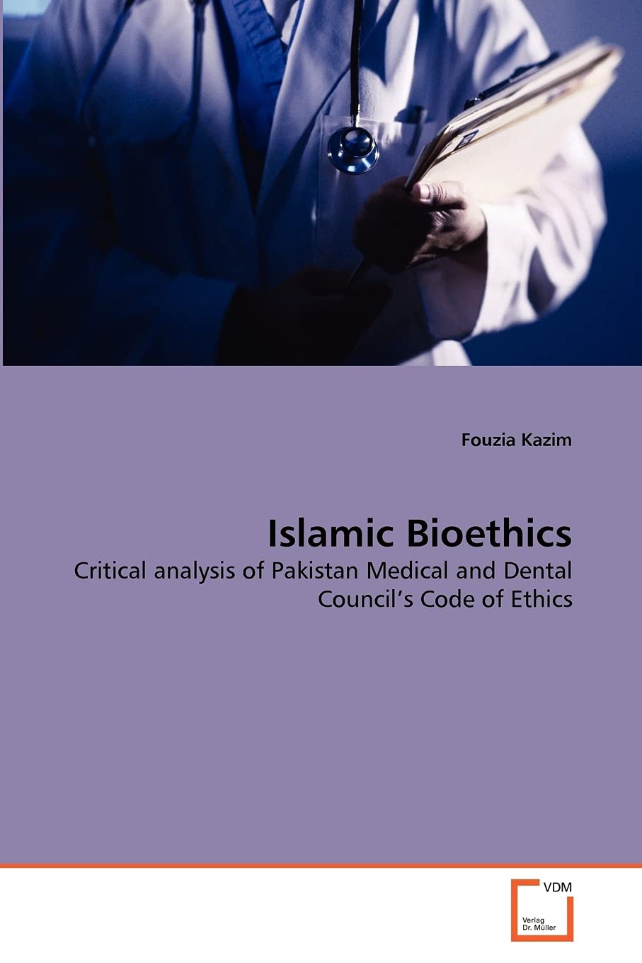 Islamic Bioethics: Critical analysis of Pakistan Medical and Dental ...