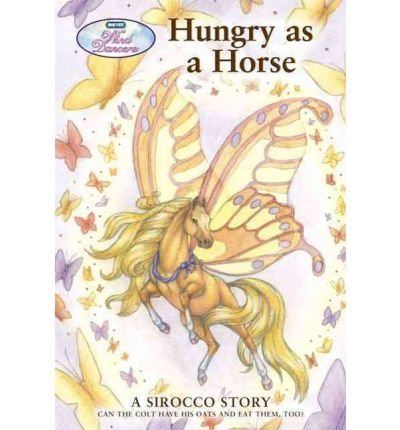 Wind Dancers #8: Hungry as a Horse (Breyer Wind Dancers) (Paperback ...
