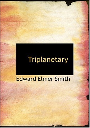 『Triplanetary』｜感想・レビュー - 読書メーター