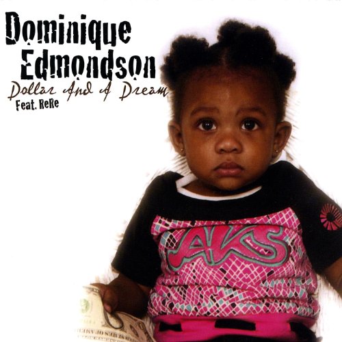 Play Dollar and Dream by Dominique Edmondson on Amazon Music