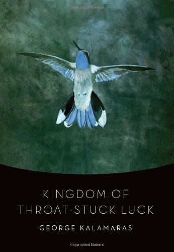 Kingdom of Throat-stuck Luck: Kalamaras, George: 9781932418422: Amazon ...