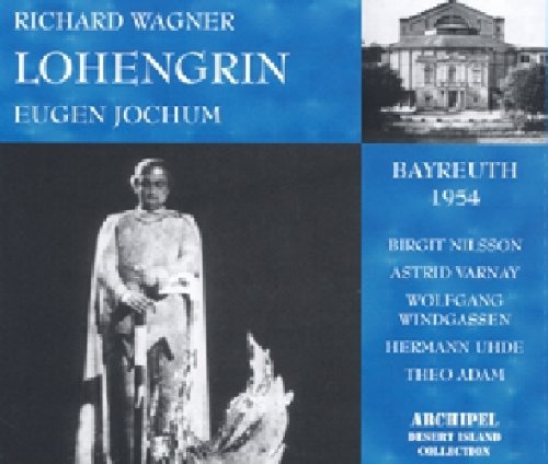 Wagner: Lohengrin: Richard Wagner, Eugen Jochum, Robert Heger & Choeur ...