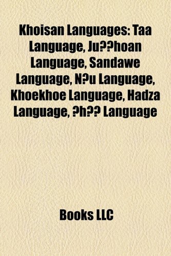 Khoisan Languages: Taa Language, Juǀʼhoan Language, Sandawe Language ...