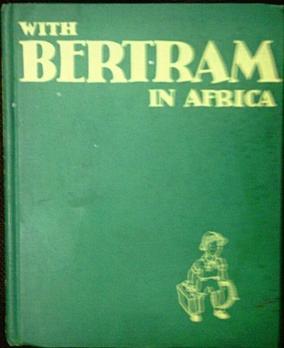 with bertram in africa: gilbert, paul t.: Amazon.com: Books
