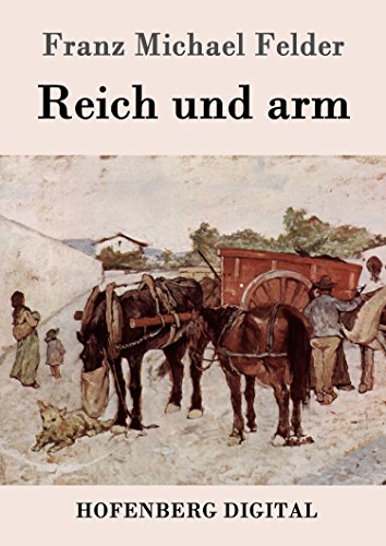 Reich und arm (German Edition) eBook : Felder, Franz Michael: Amazon.it ...