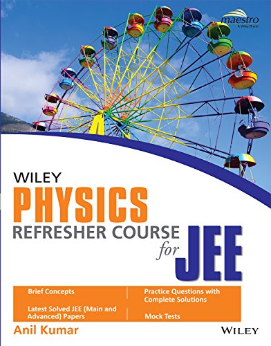 Wiley's Physics Refresher Course for JEE eBook: Anil Kumar: Amazon.co.uk: Kindle Store