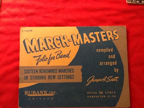 March-Masters Folio for Band Sixteen Reknowned Marches in Stirring New ...
