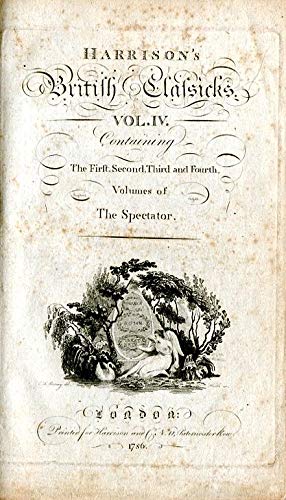 Harrison's British Classicks. Vol IV. The Spectator in Eight Volumes ...