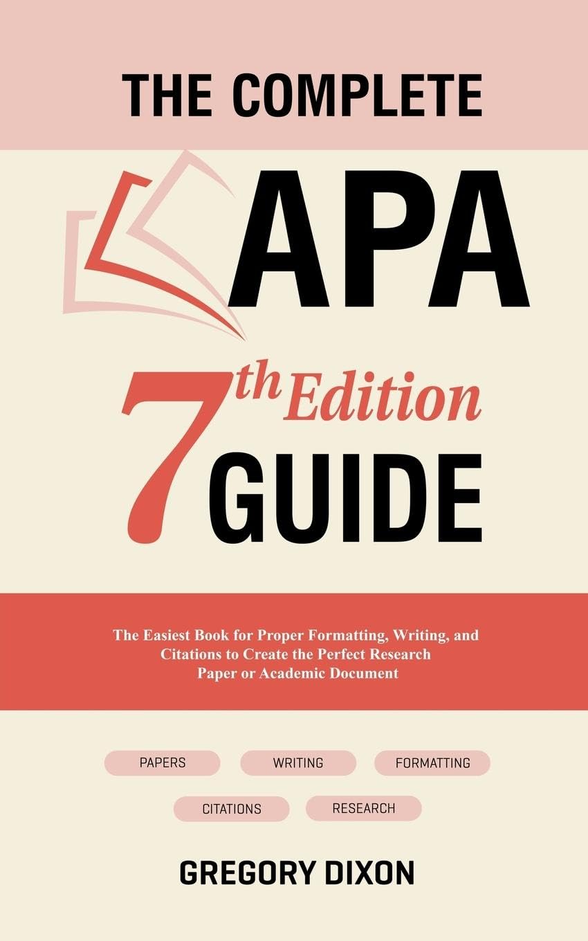 Buy The Complete APA 7th Edition Guide: The Easiest Book for Proper ...