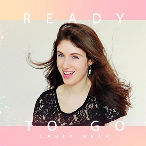 Play Ready to Go by Carly Beth on Amazon Music