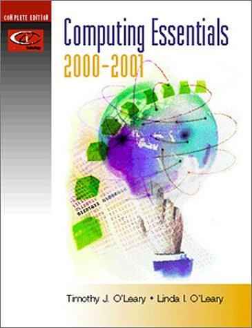 Computing Essentials 2000-2001 (O'Leary Series): O'Leary, Timothy J., O ...