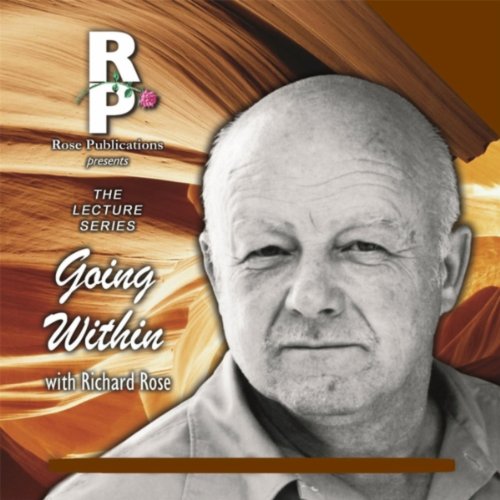 Play The Lecture Series: Going Within by Richard Rose on Amazon Music