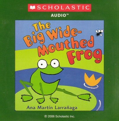 Amazon.com: The Big Wide-Mouthed Frog: 9780439897914: Ana Martin ...