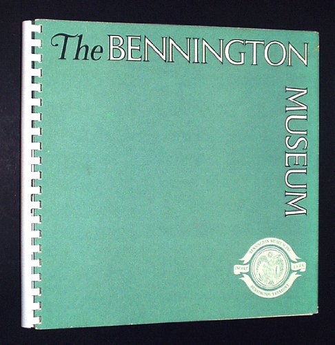 The Bennington Museum: One of America's Outstanding Regional Museums ...