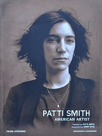 Patti Smith – American Artist: Fotografien : Stefanko, Frank, Meermann ...