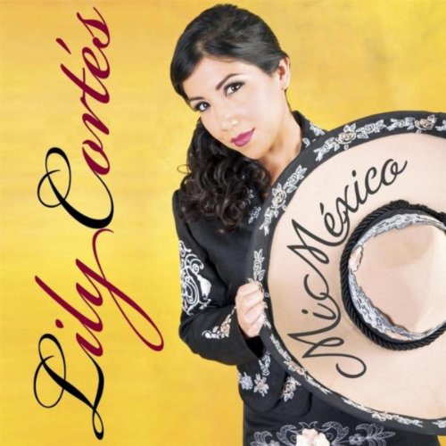 Amazon MusicでLily CortésのMi Méxicoを再生する
