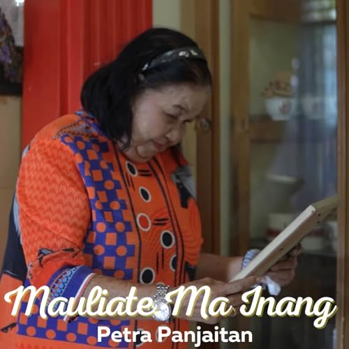 Écouter Mauliate Ma Inang par Petra Panjaitan sur Amazon Music ...