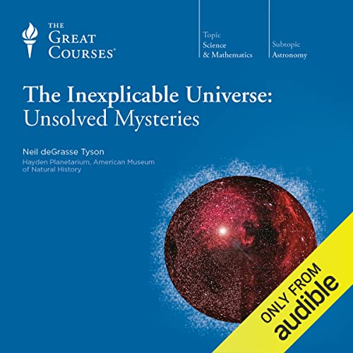 Amazon.com: The Inexplicable Universe: Unsolved Mysteries (Audible ...