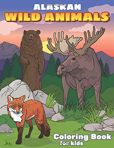 Amazon | Alaskan Wild Animals Coloring Book for Kids: Forest Wildlife ...