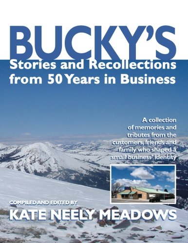 Bucky's: Stories and Recollections from 50 Years in Business: Meadows ...