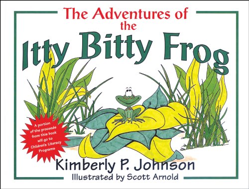 The Adventures of the Itty Bitty Frog: Johnson, Kimberly P.: 9781571970626: Amazon.com: Books