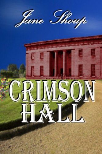 Crimson Hall: Jane Shoup: 9781593746797: Amazon.com: Books