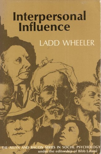 Interpersonal Influence (The Allyn and Bacon Series in Social ...