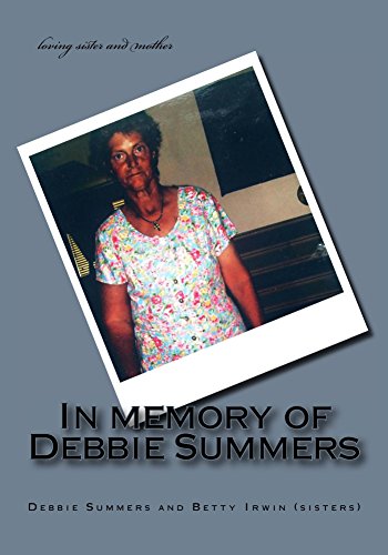 In memory of Debbie Summers eBook : sisters, Debbie and Betty: Amazon ...