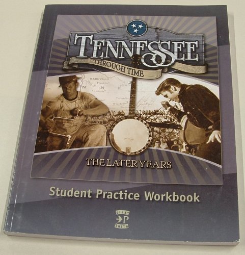 Tennessee Through Time, The Later Years Student Workbook: unknown ...
