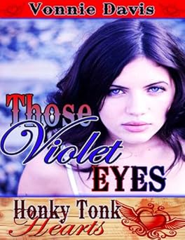 Those Violet Eyes (Honky Tonk Hearts) - Kindle edition by Davis, Vonnie ...