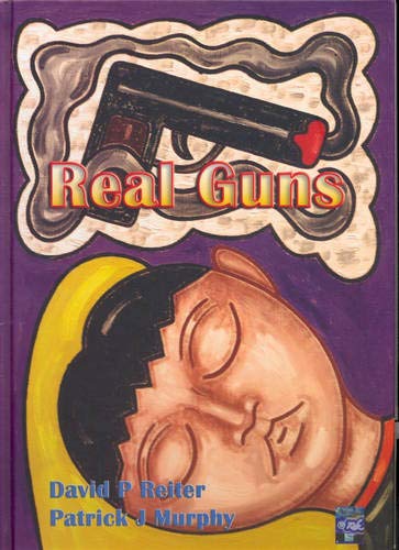 Real Guns: Amazon.co.uk: David P. Reiter, Patrick J Murphy ...