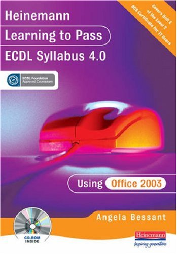 Learning to Pass ECDL Version 4.0 Using Office 2003: Bessant, Angela ...