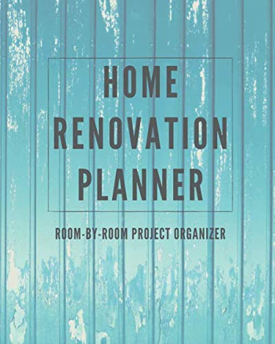 Home Renovation Planner: Log book, Sketchpad, Checklist, and Project ...