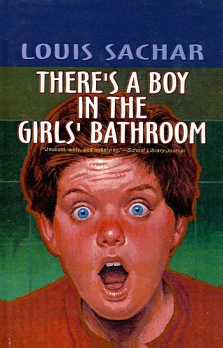 There's a Boy in the Girls' Bathroom: Sachar, Louis: 9780812473247 ...