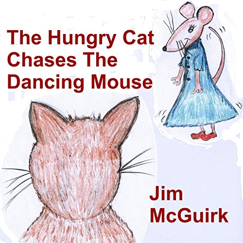 Amazon Music - Jim McGuirkのThe Hungry Cat Chases The Dancing Mouse ...