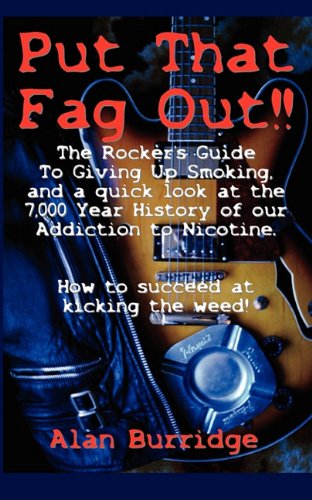Put That Fag Out! the Rocker's Guide... by Burridge, Alan