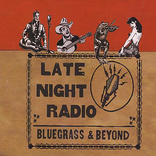 Late Night Radio - Bluegrass & Beyond - Amazon.com Music